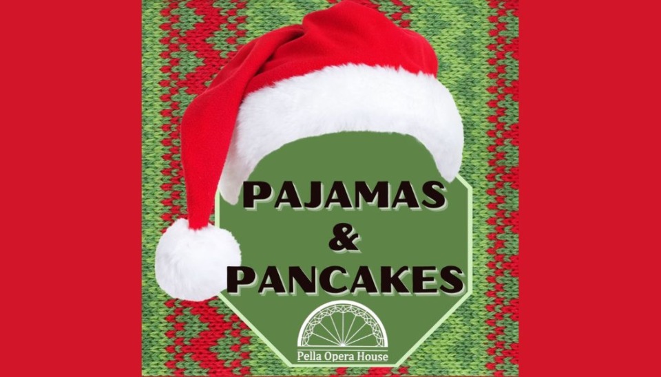 Pajamas & Pancakes at The Pella Opera House - December 21, 2024 - Visit ...